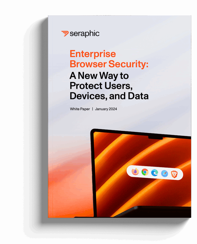 Enterprise Browser Security White Paper - Seraphic Security